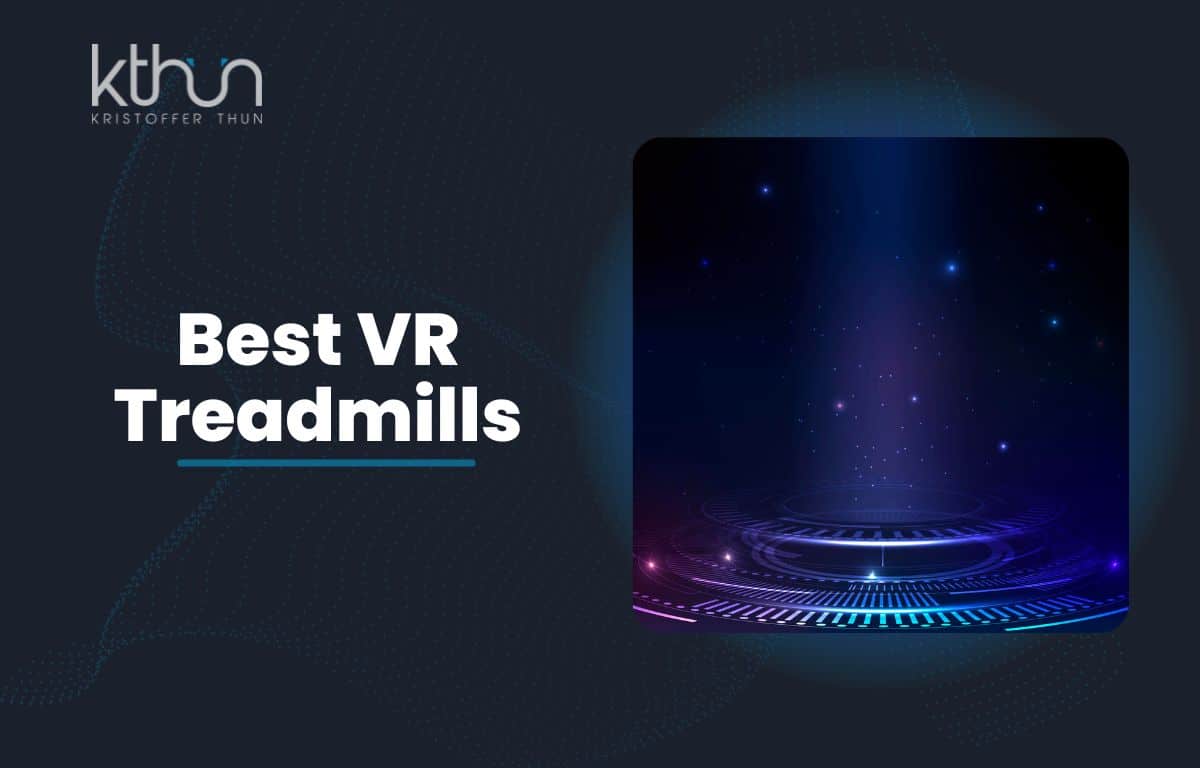 The Best VR Treadmills to Boost Your Immersive Experience - Kristoffer Thun