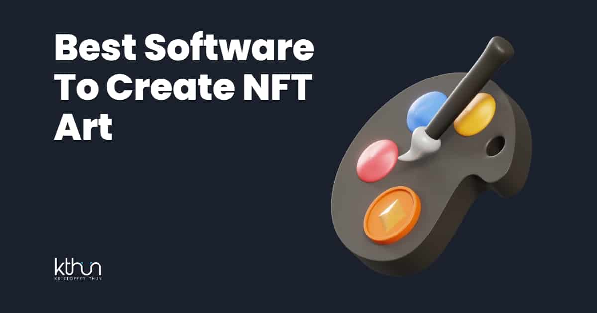 5 Best Software To Create NFT Art In 2025 (Free & Paid) - Kristoffer Thun