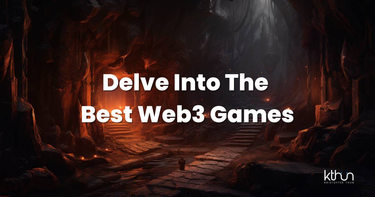 Best Web3 Games in 2024 - Kristoffer Thun