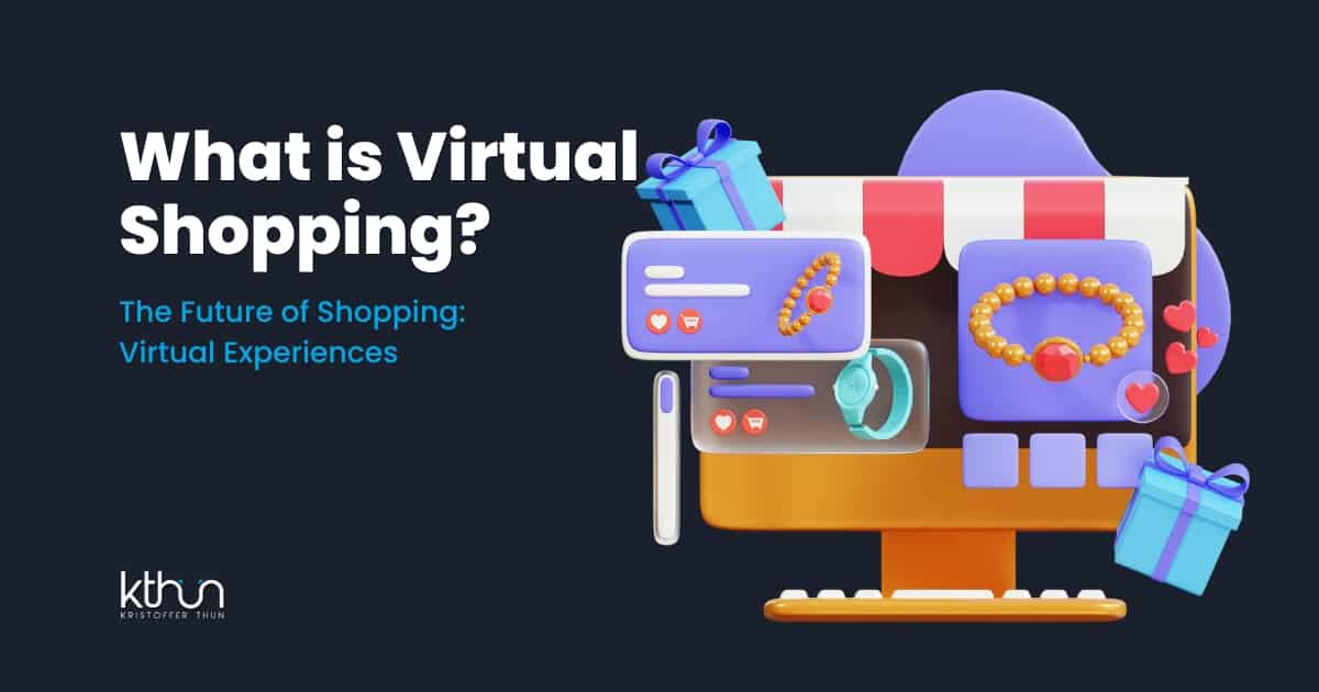 What is Virtual Shopping? Top Virtual Shopping Experiences - Kristoffer ...
