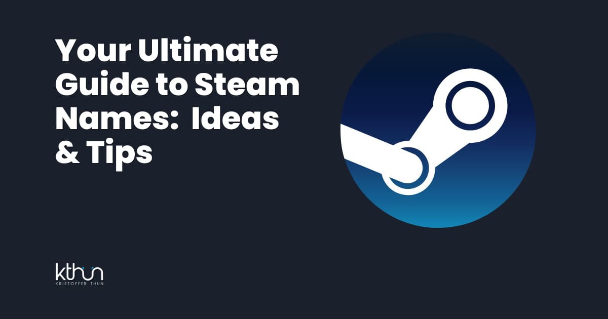500+ Steam Names Ideas in 2024 - Kristoffer Thun